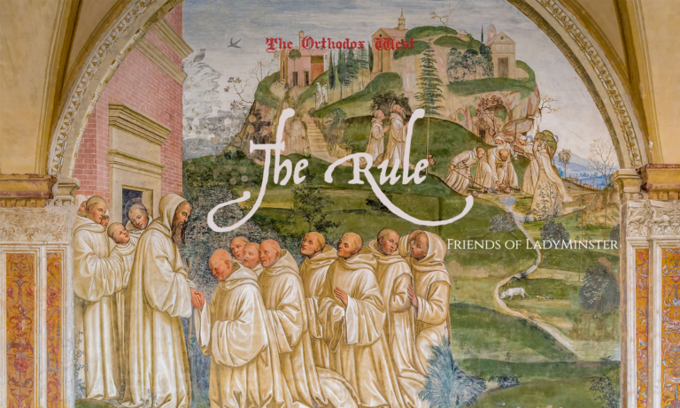 An Orthodox Way of Life According to the Rule of Saint Benedict – The Rule